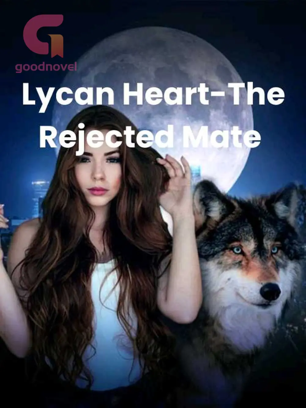 0109 - Lycan Heart-The Rejected Mate - GoodNovel