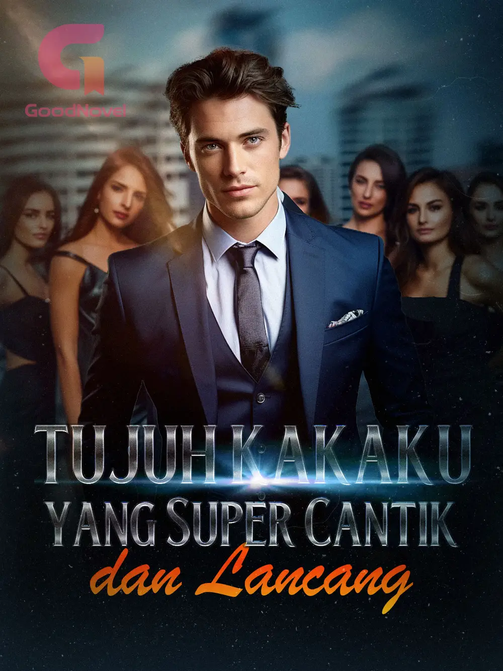 Tujuh Kakakku yang Super Cantik dan Lancang - Bab 1629 Novel & PDF Online oleh Udang | Baca ...