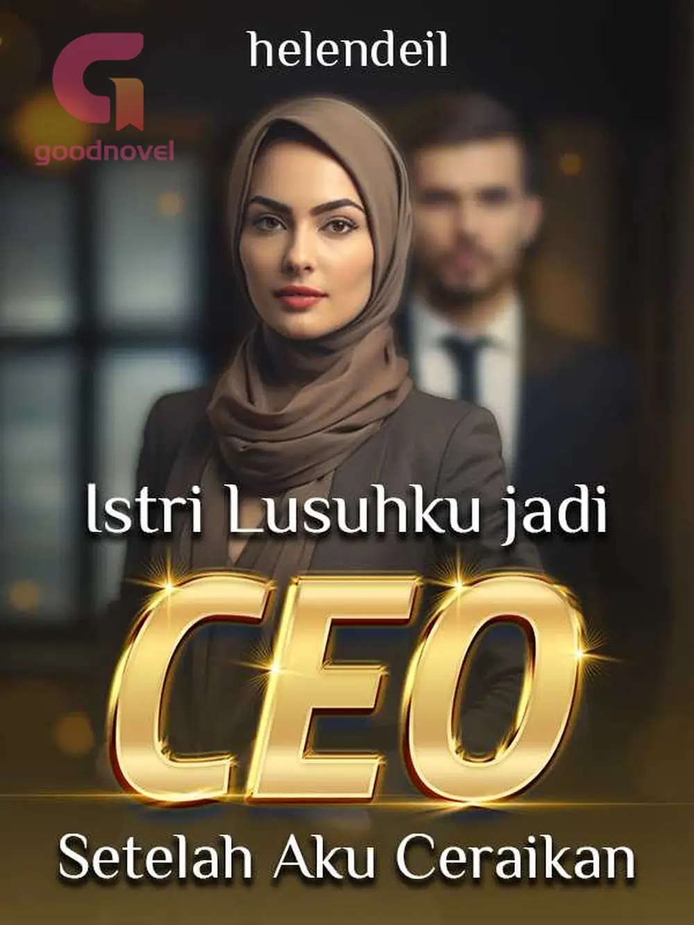 Istri Lusuhku Jadi CEO, Setelah Aku Ceraikan - Bab 117 Novel & PDF Online oleh helendeil | Baca ...