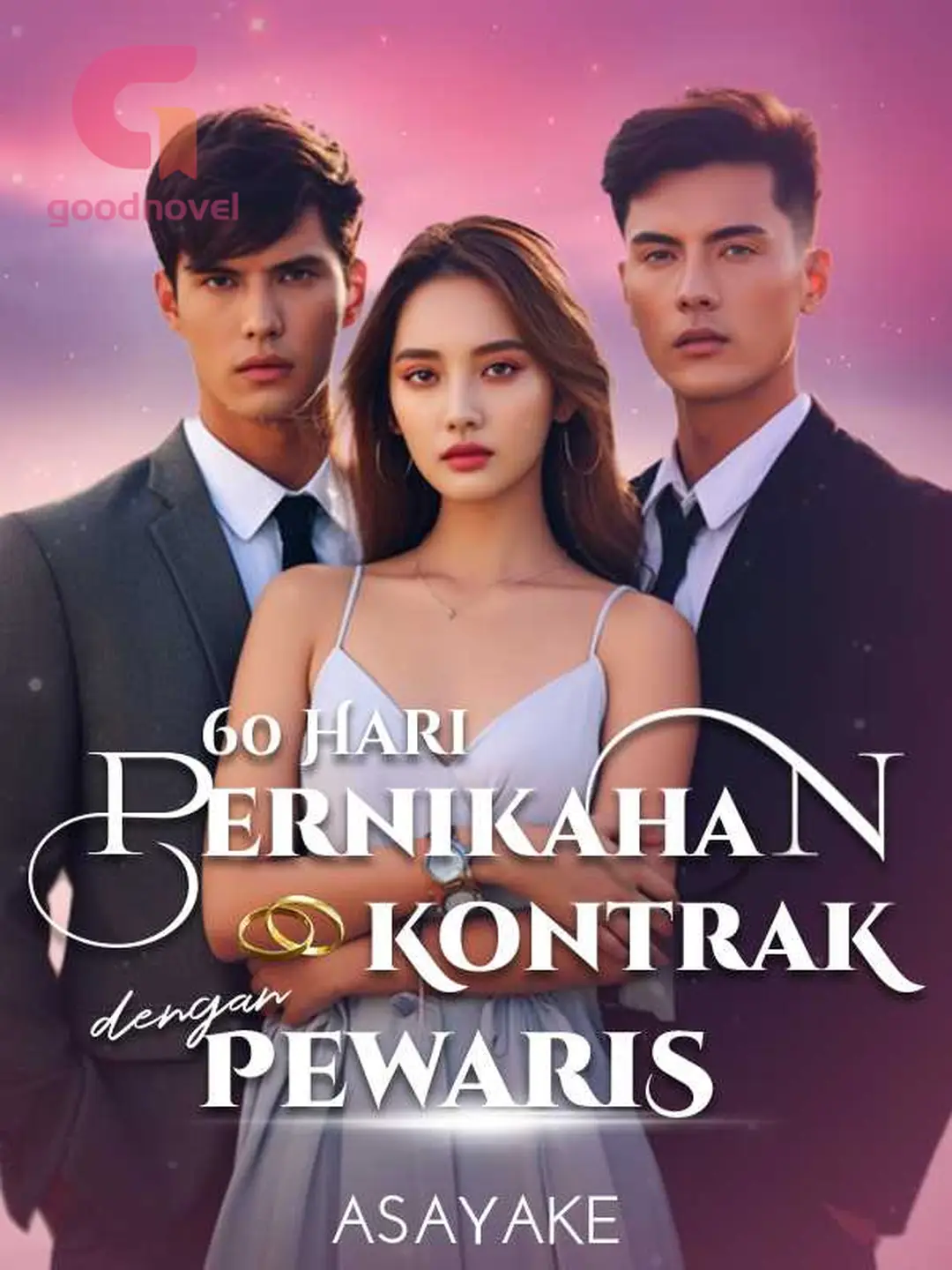 60 Hari Pernikahan Kontrak dengan Pewaris - Baca Gratis Online oleh Asayake | GoodNovel
