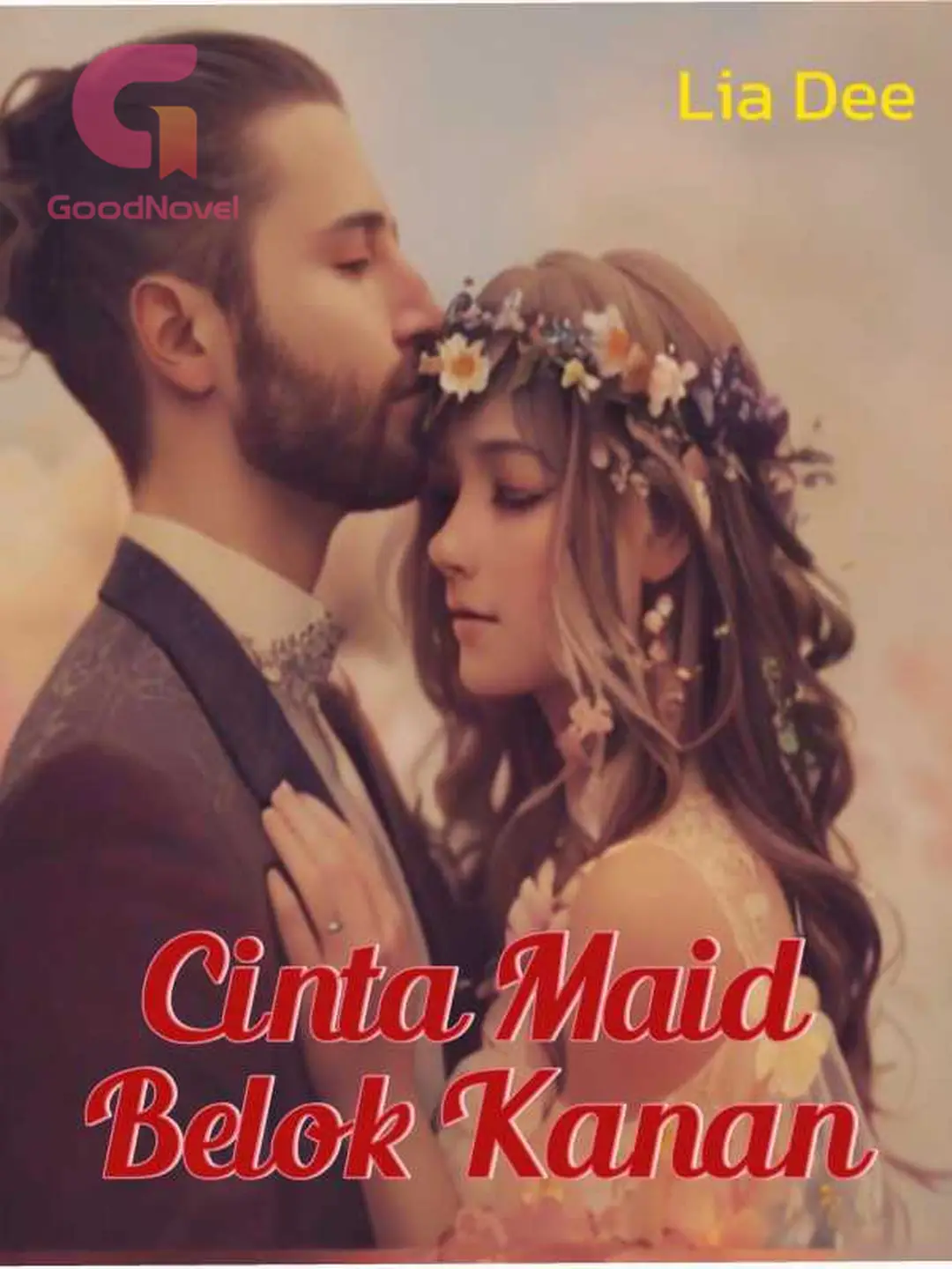 Cinta Maid Belok Kanan oleh Lia Dee Baca Gratis Online - GoodNovel