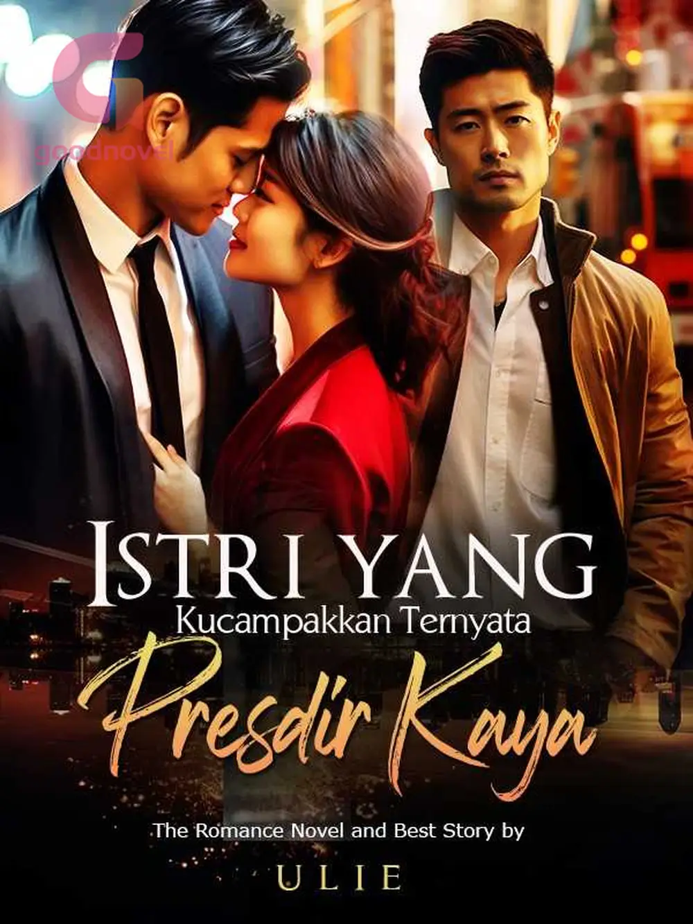 Istri Yang Kucampakkan Ternyata Presdir Kaya - Ayo Nikah! Novel & PDF Online oleh Ulie | Baca ...