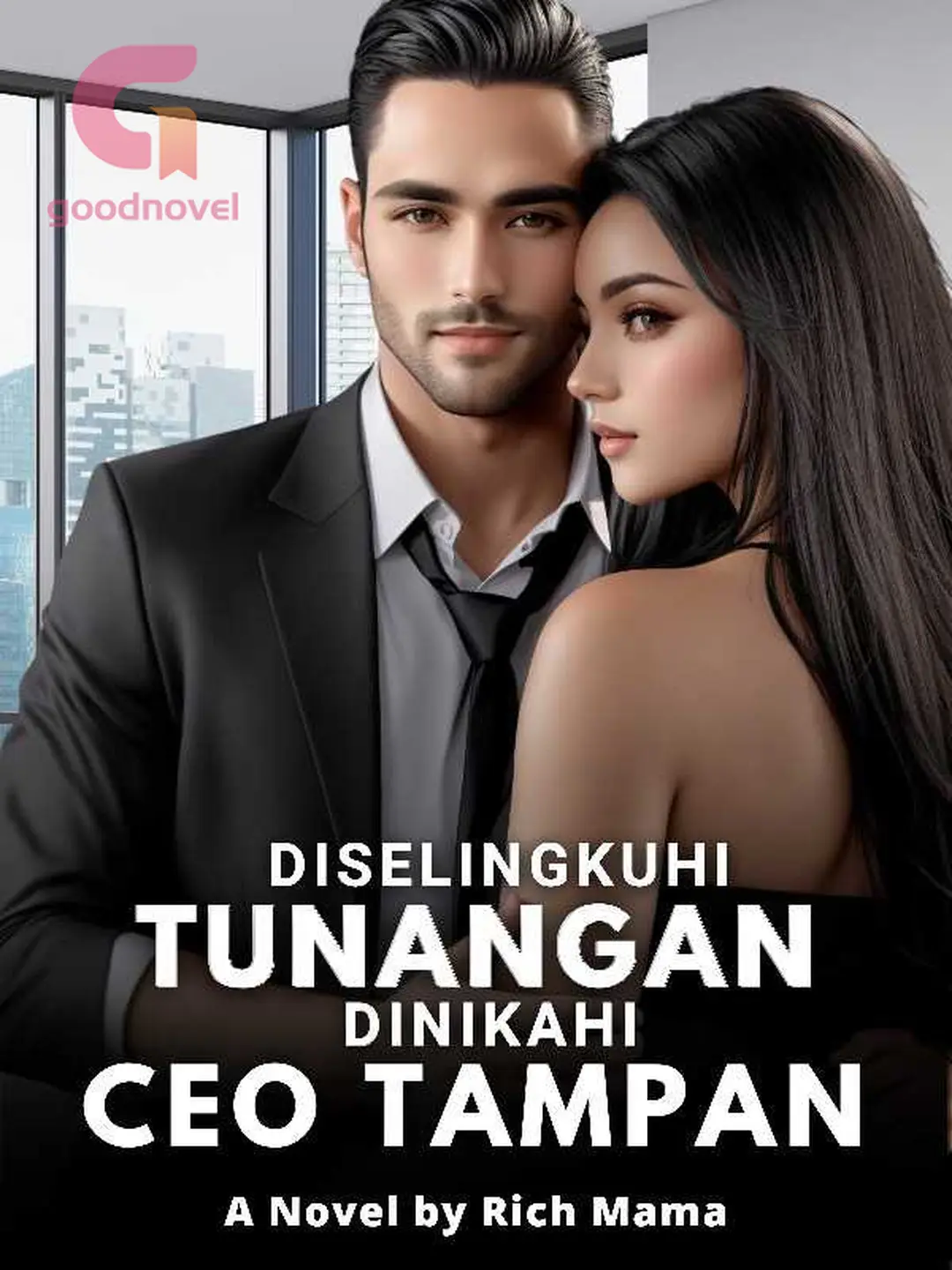 Diselingkuhi Tunangan Dinikahi CEO Tampan - 40. Tidur Bersama Novel & PDF Online oleh Rich Mama ...