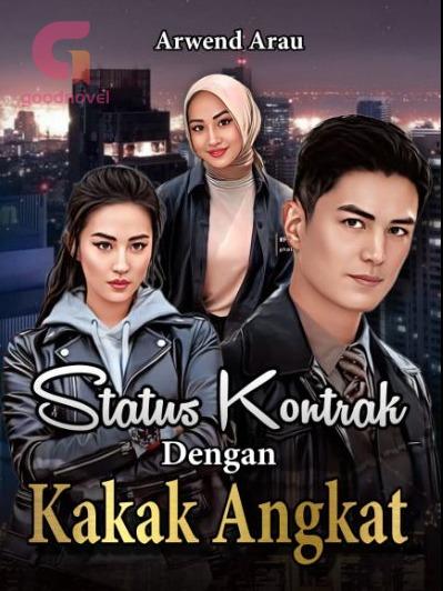 Status Kontrak dengan Kakak Angkat PDF & Novel Online dari Arwend Arau untuk Dibaca Gratis - CEO ...