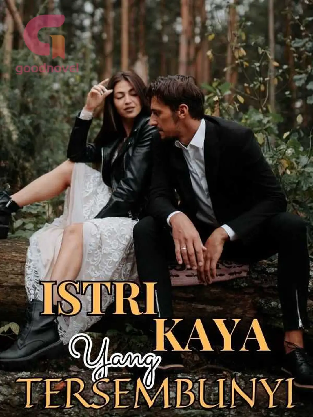 Istri Kaya Yang Tersembunyi oleh Ningrum Arumi Baca Gratis Online - GoodNovel