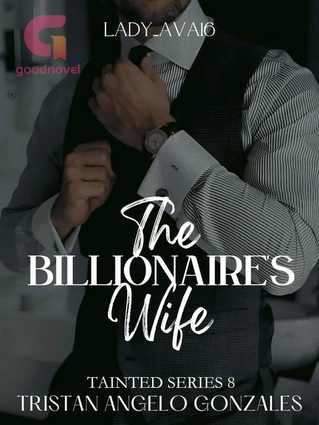 The Billionaire's Wife -Basahin Online nang Libre ni LadyAva16 | GoodNovel