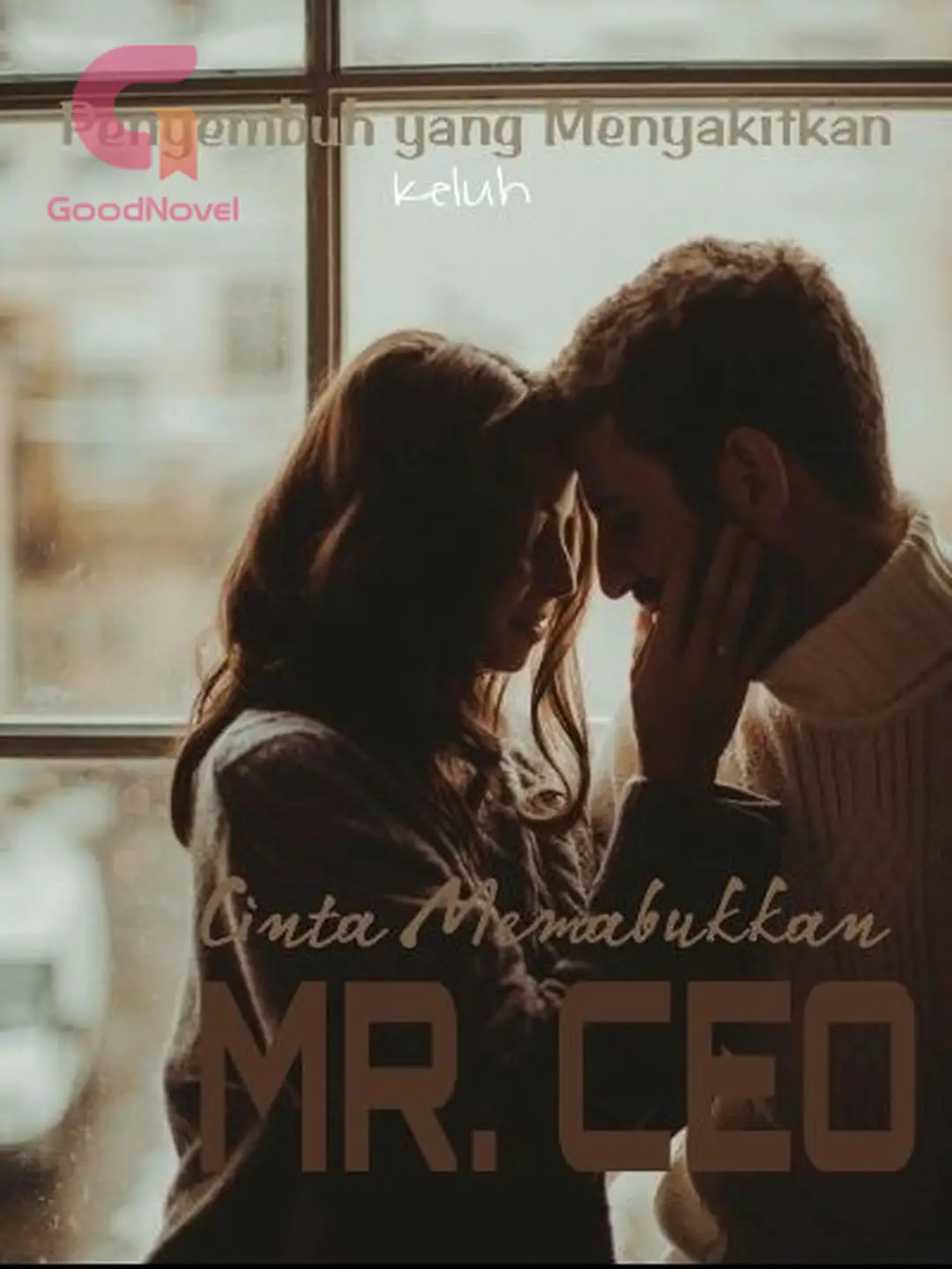Cinta Memabukkan MR. CEO - 61. Raksasa yang Manja Novel & PDF Online ...