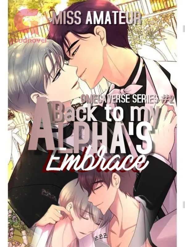 Back to my Alpha's Embrace (Omegaverse Series #2) | SPG PDF at Novel Online ni Miss Amateur na ...