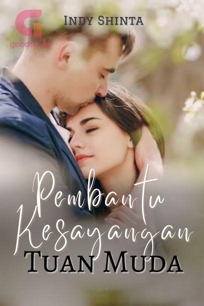 Pembantu Kesayangan Tuan Muda Pdf And Novel Online Dari Indy Shinta Untuk Dibaca Gratis Romansa