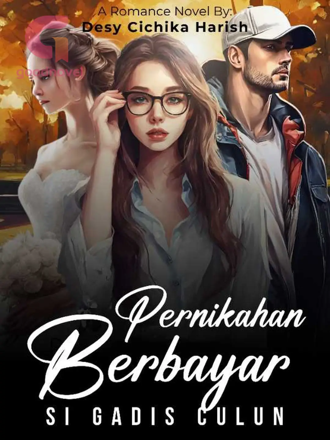 Pernikahan Berbayar Si Gadis Culun - Bab 66 Novel & PDF Online oleh Desy Cichika Harish | Baca ...