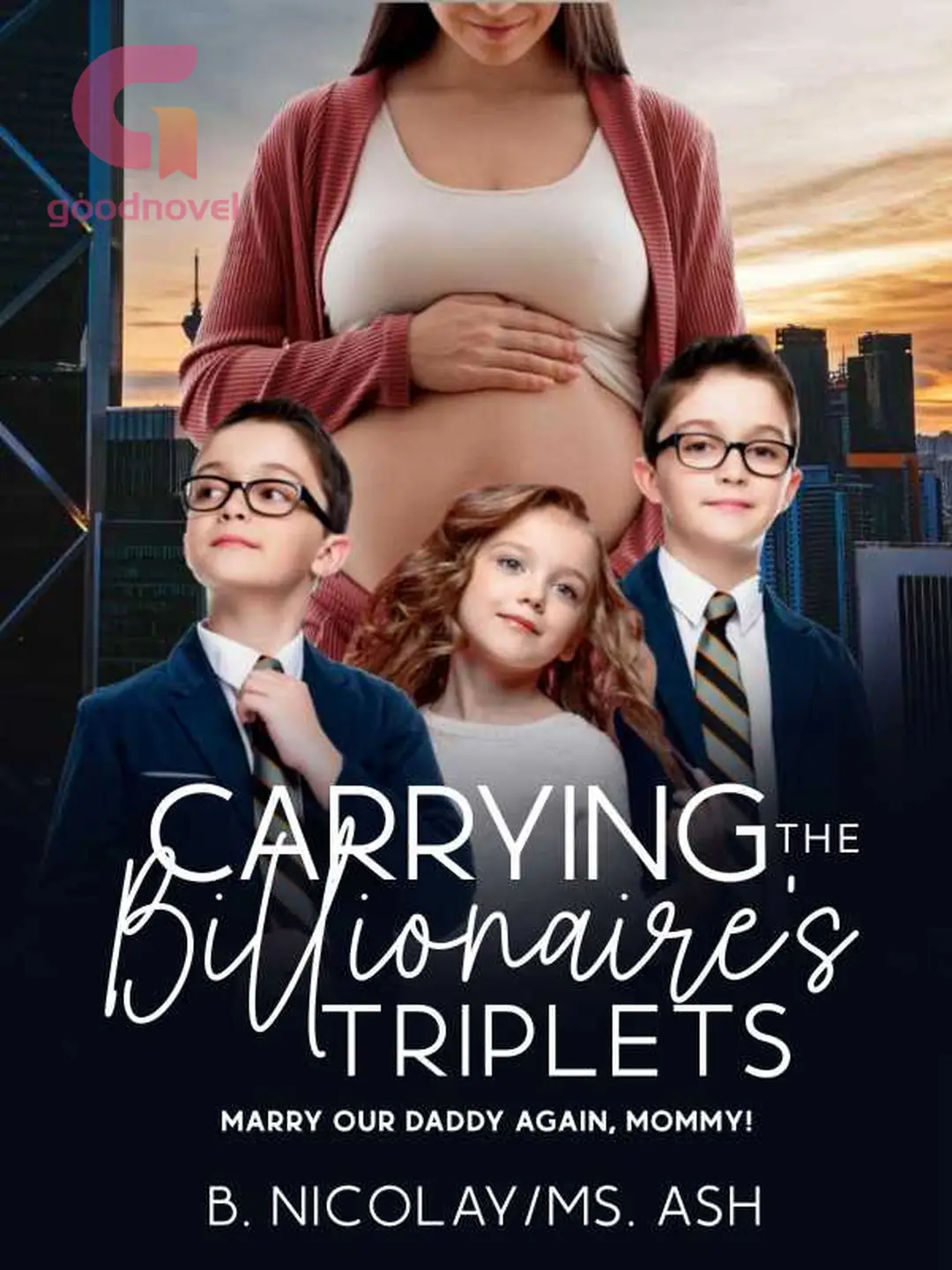 Carrying the Billionaire's triplets -Basahin Online nang Libre ni B.NICOLAY/Ms.Ash | GoodNovel