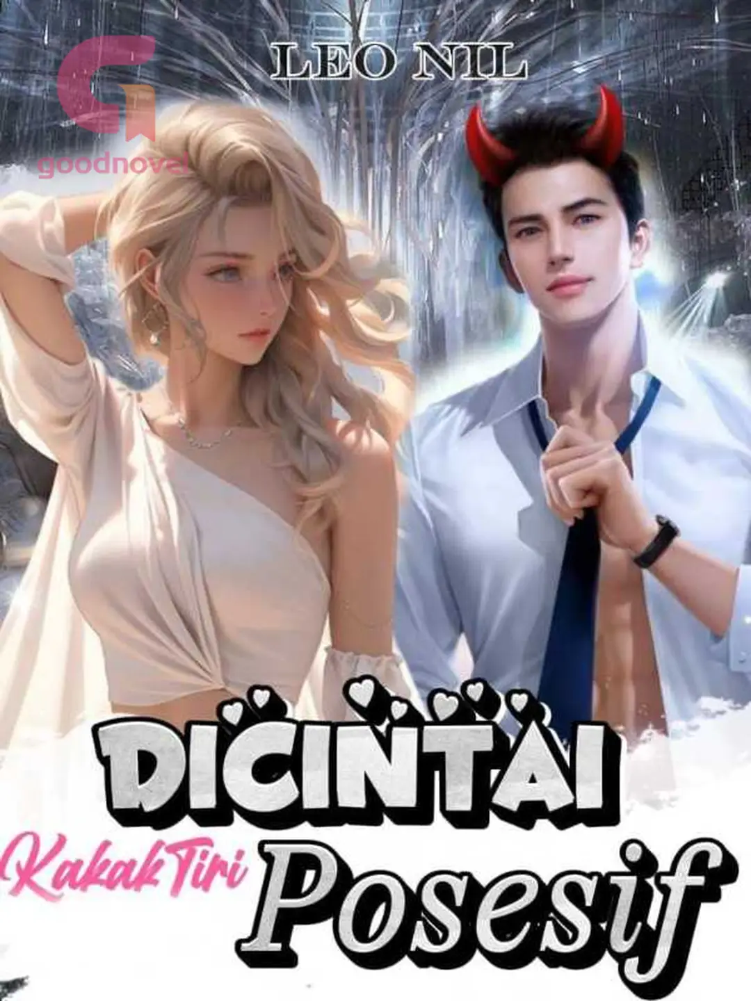 Dicintai Kakak Tiri Posesif oleh Leo Nil Baca Gratis Online - GoodNovel