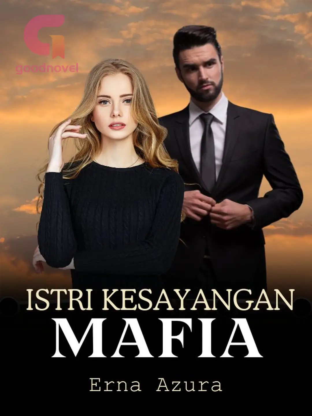 Istri Kesayangan Mafia - Baca Gratis Online oleh Erna Azura | GoodNovel