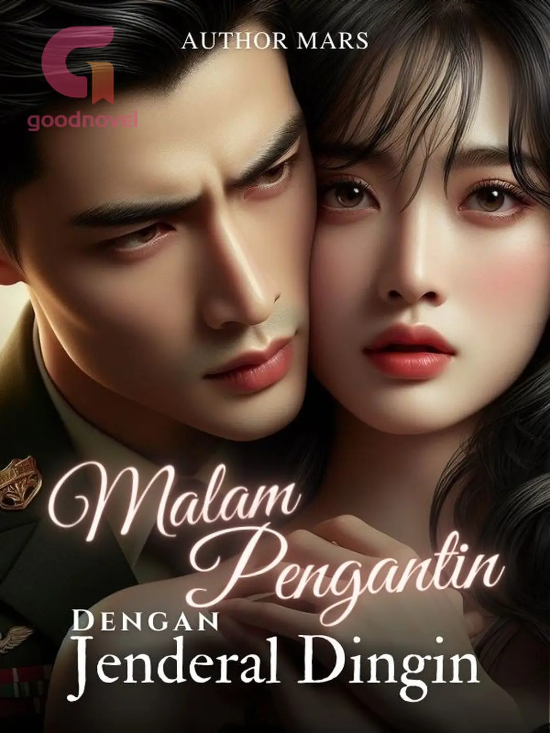Malam Pengantin dengan Jenderal Dingin - Baca Gratis Online oleh Author Mars | GoodNovel