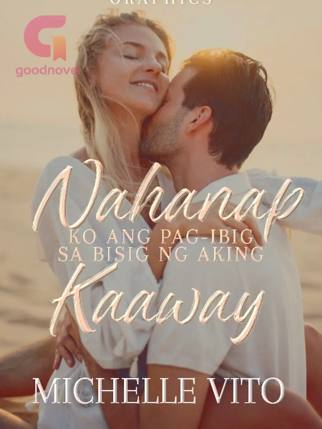 Libreng CHAPTER 1 ng NAHANAP KO ANG PAG-IBIG SA BISIG NG AKING KAAWAY Online | GoodNovel