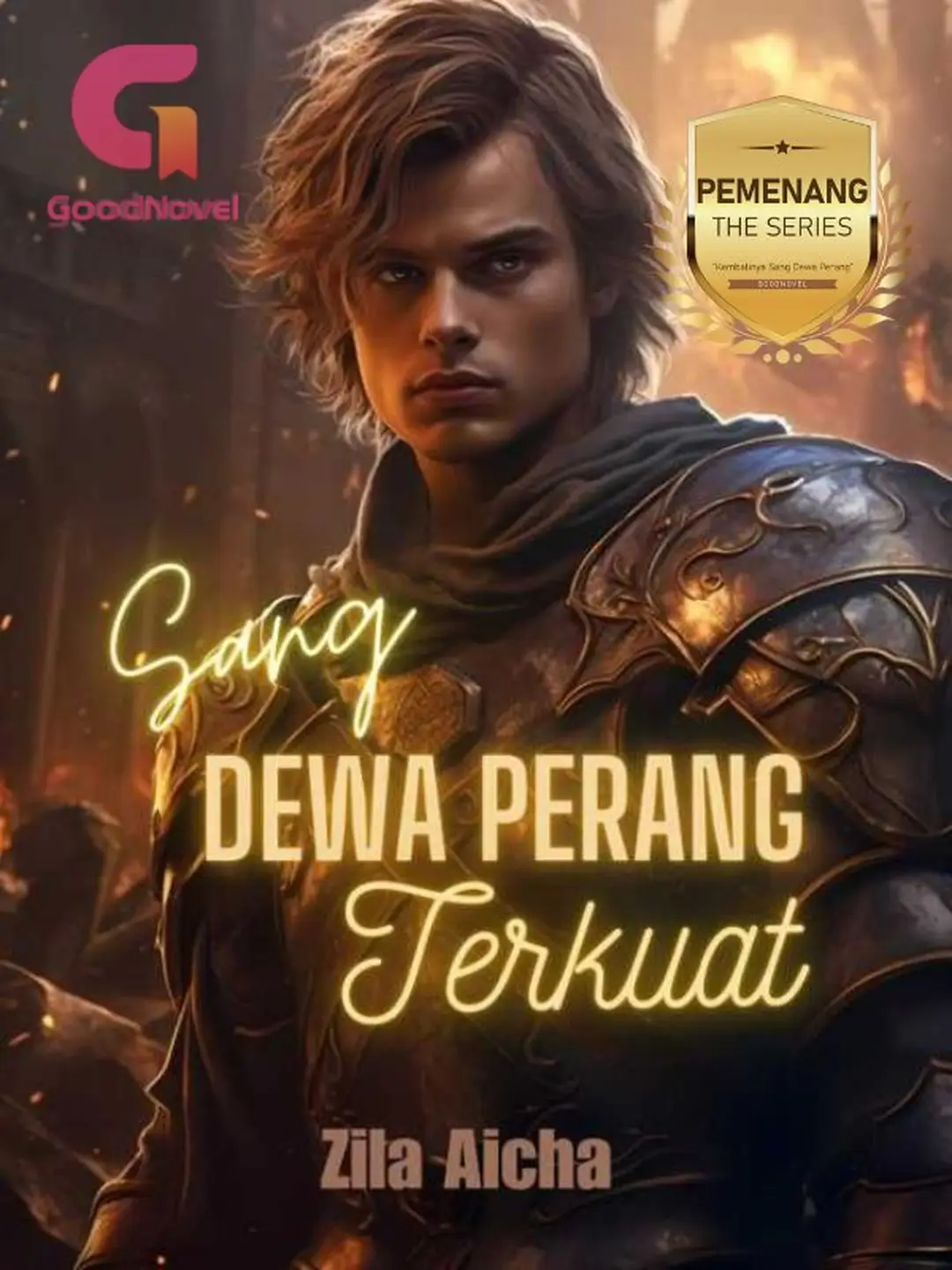 Sang Dewa Perang Terkuat - Baca Gratis Online oleh Zila Aicha | GoodNovel