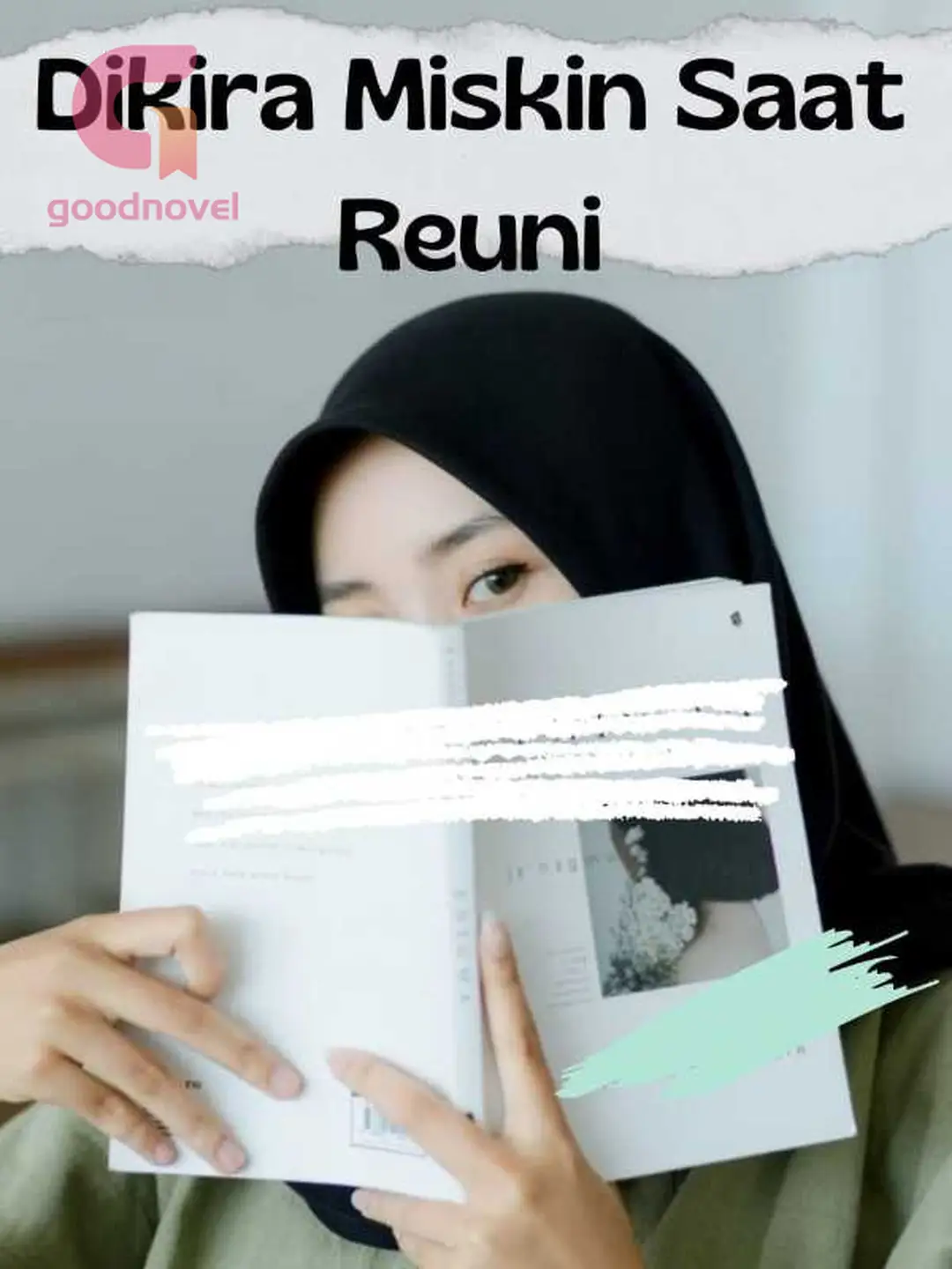 DIKIRA MISKIN SAAT REUNI - Baca Gratis Online oleh Evie Yuzuma | GoodNovel