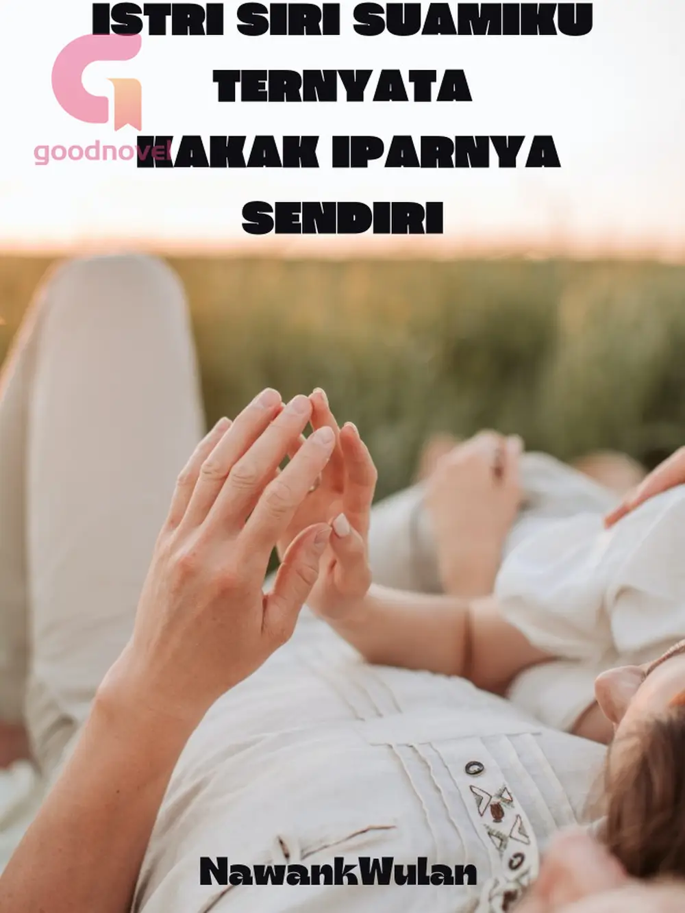 ISTRI SIRI SUAMIKU TERNYATA KAKAK IPARNYA SENDIRI PDF & Novel Online dari NawankWulan untuk ...