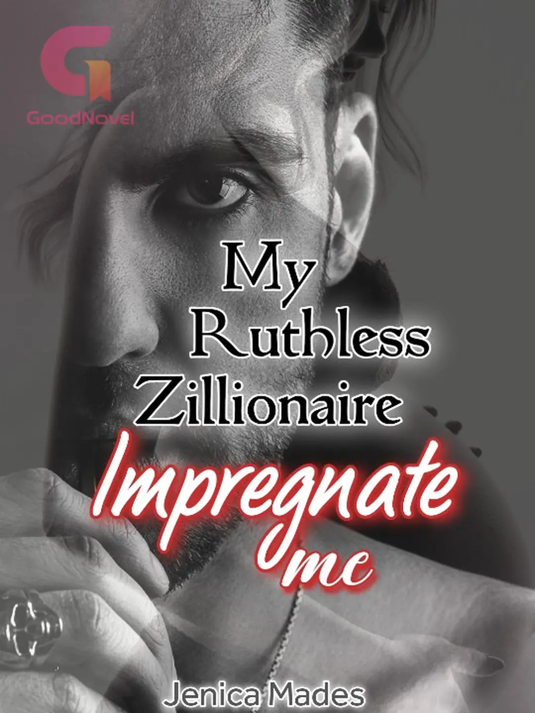 MY RUTHLESS ZILLIONAIRE IMPREGNATE ME - Chapter 9. UNSTEADY Novel at ...