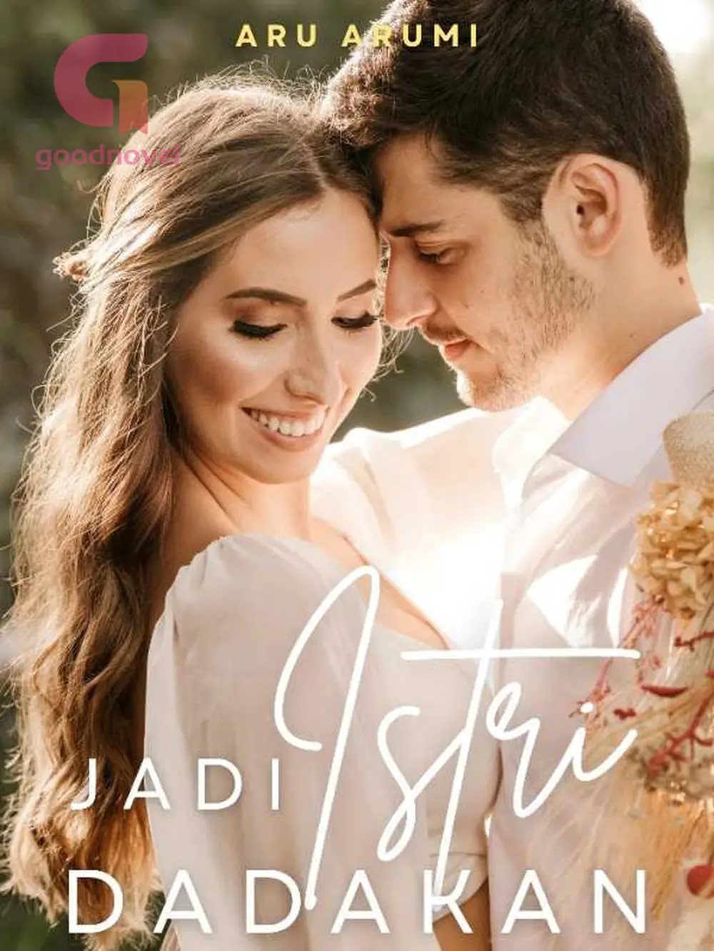 Jadi Istri Dadakan oleh Aru Arumi Baca Gratis Online - GoodNovel