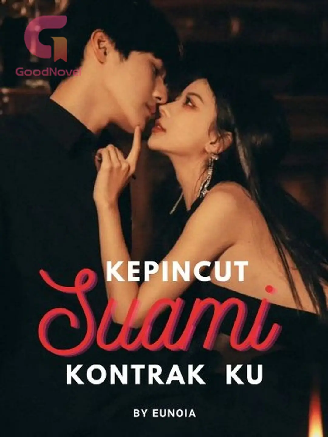 Kepincut Suami Kontrak Ku - Baca Gratis Online oleh Eunoia | GoodNovel