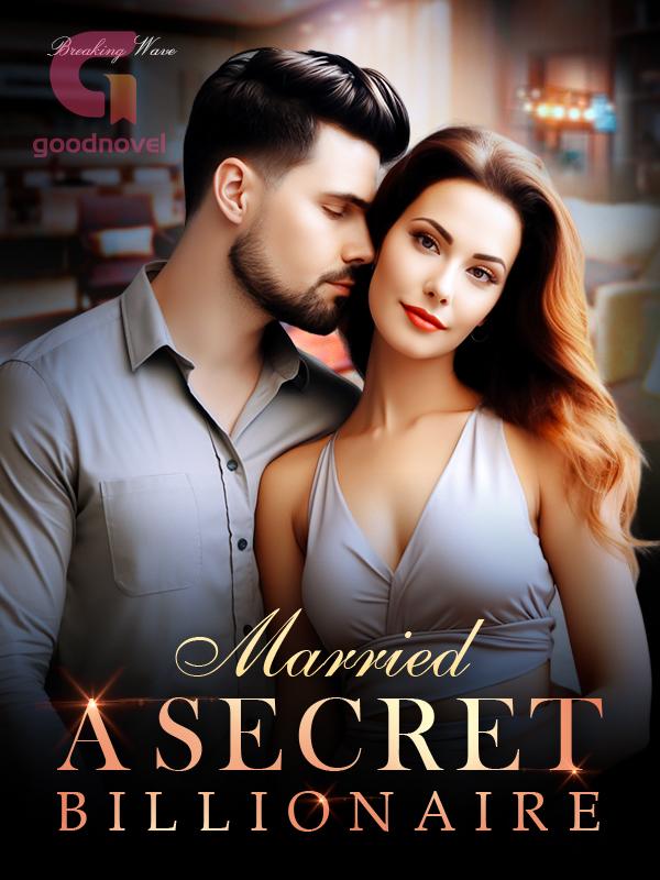 Married a Secret Billionaire PDF at Novel Online ni Breaking Wave na Babasahin nang Libre ...