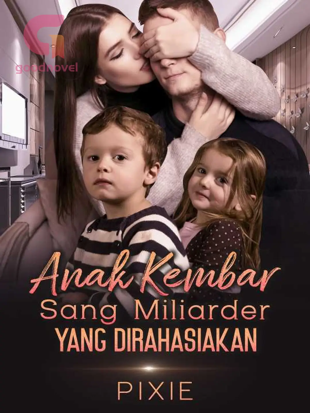 Anak Kembar sang Miliarder yang Dirahasiakan oleh Pixie Baca Gratis Online - GoodNovel