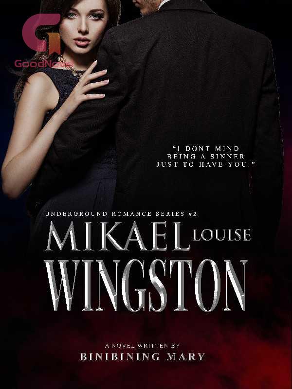 Underground Romance Series #2: Mikael Louise Wingston PDF at Novel ...