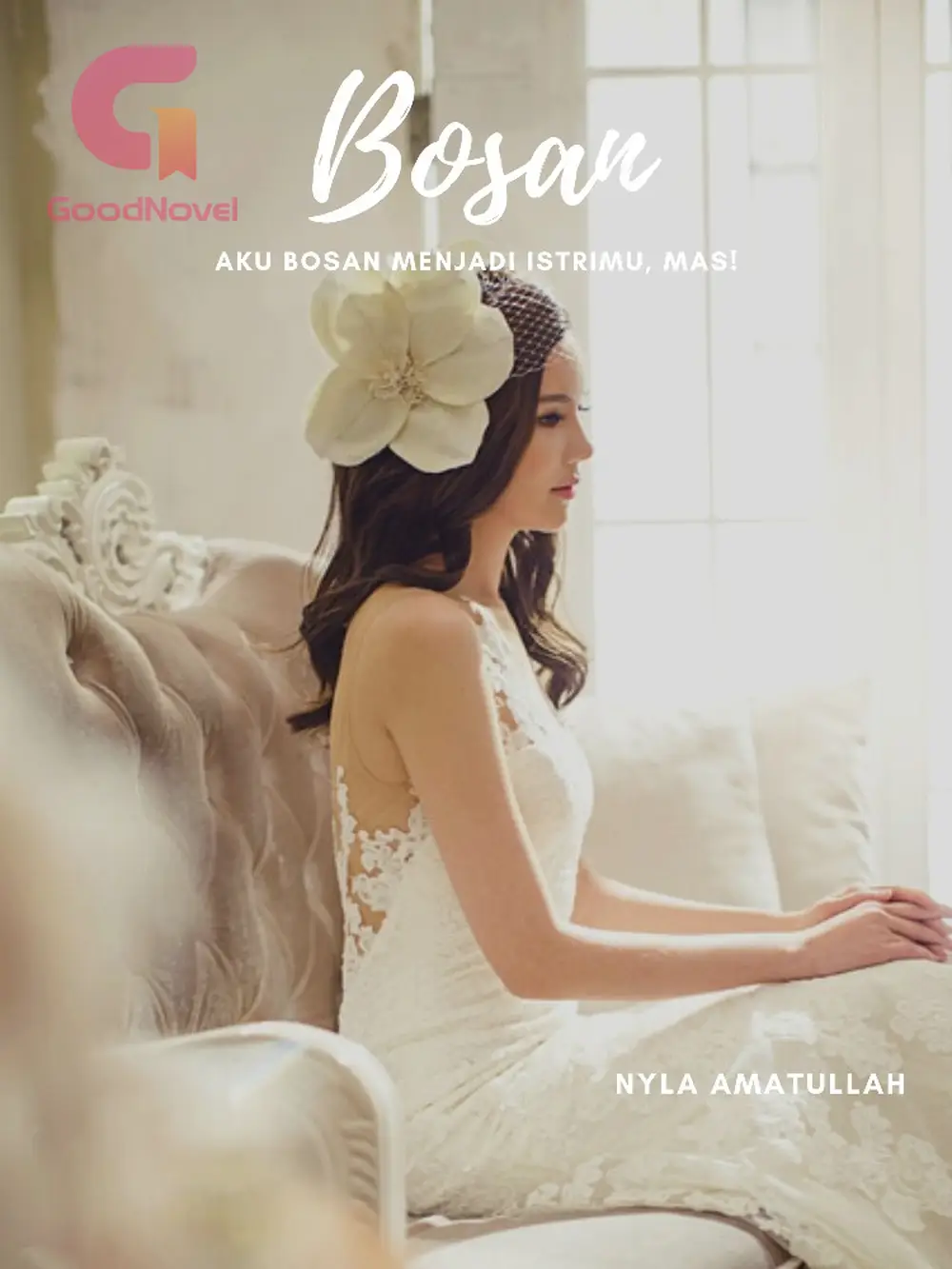 Aku Bosan Menjadi Istrimu PDF & Novel Online dari Nyla Amatullah untuk Dibaca Gratis ...