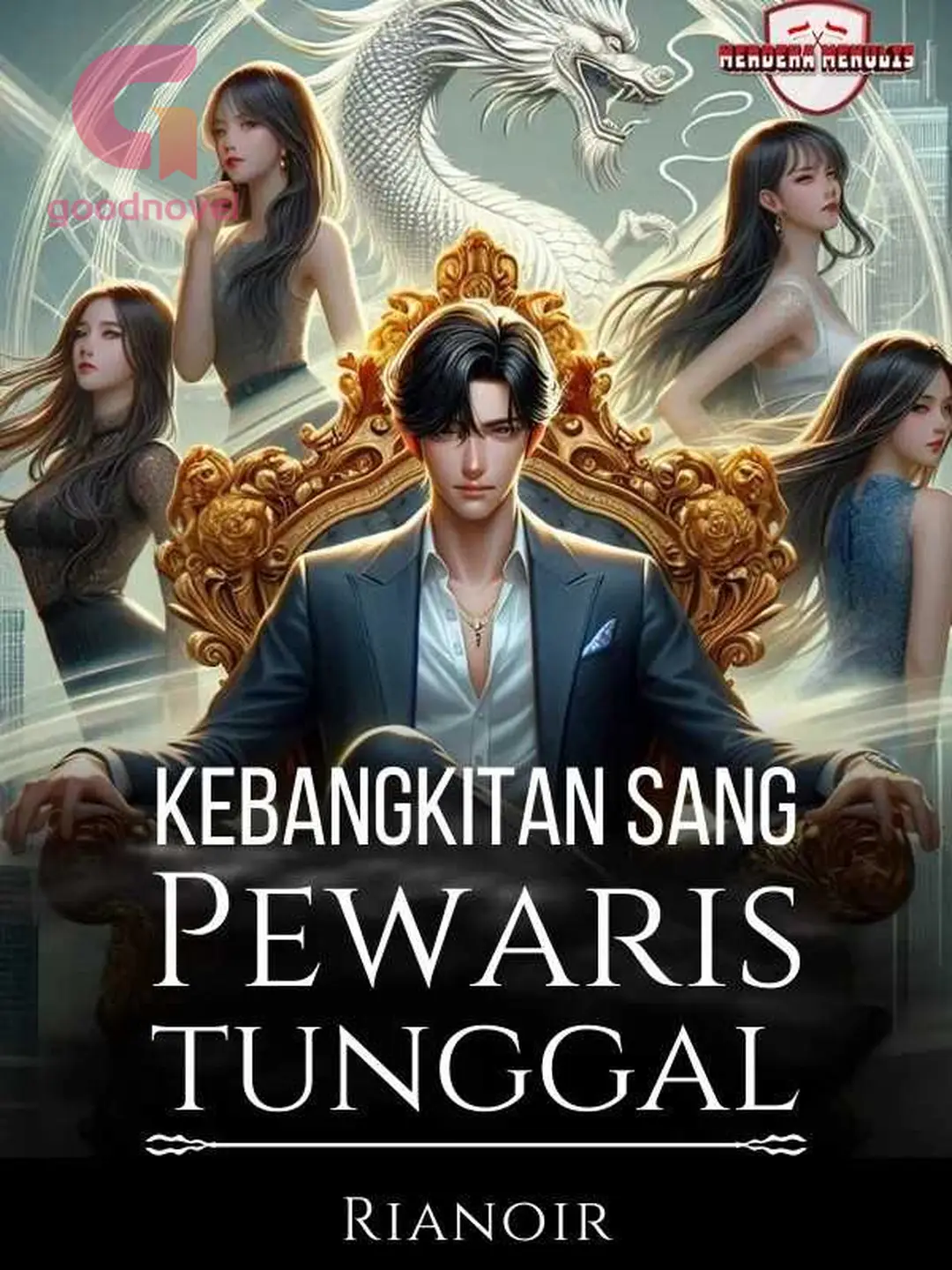 Kebangkitan Sang Pewaris Tunggal - Baca Gratis Online oleh Rianoir | GoodNovel