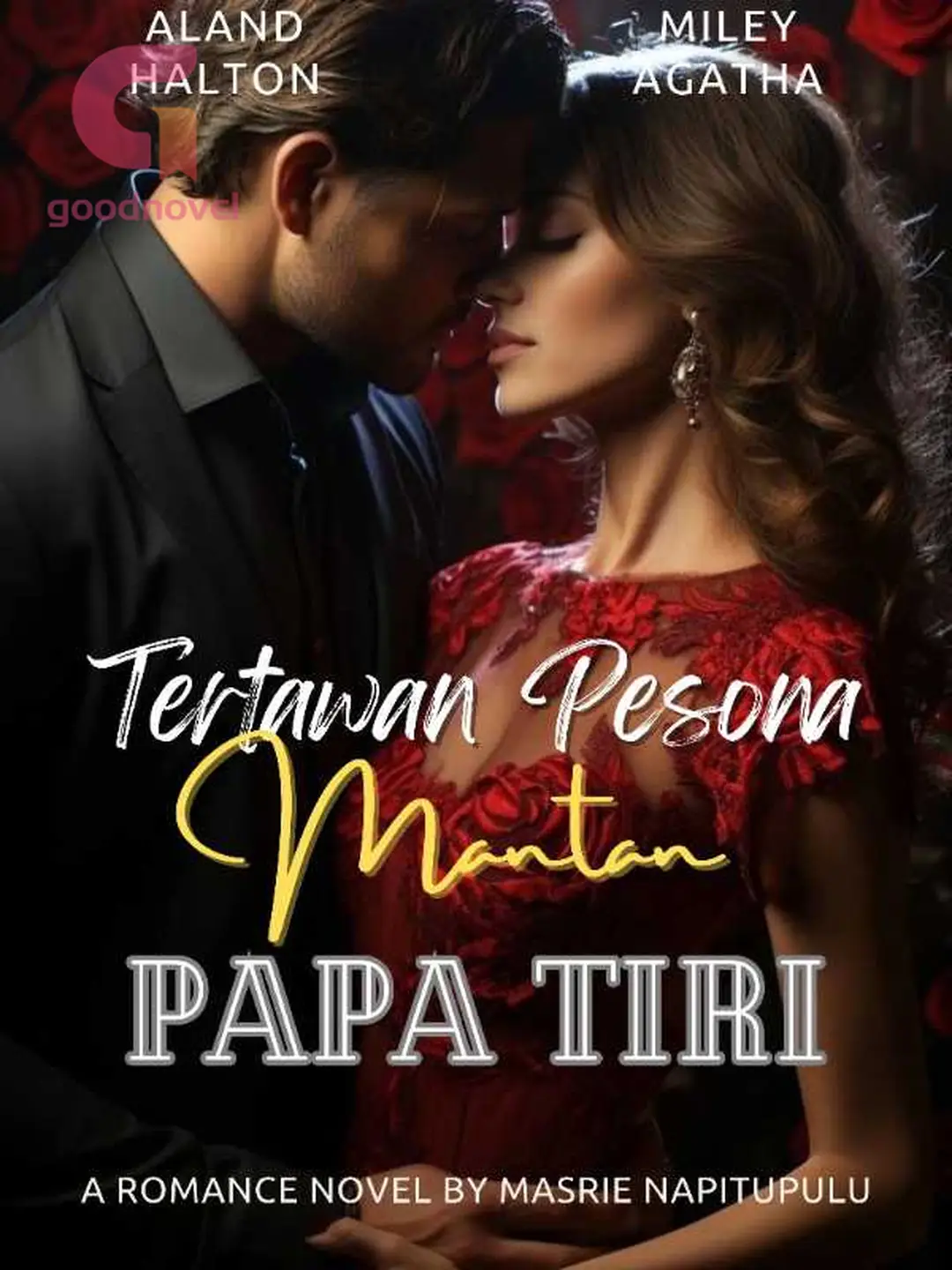Tertawan Pesona Mantan Papa Tiri - Baca Gratis Online oleh Masrie Napitupulu | GoodNovel