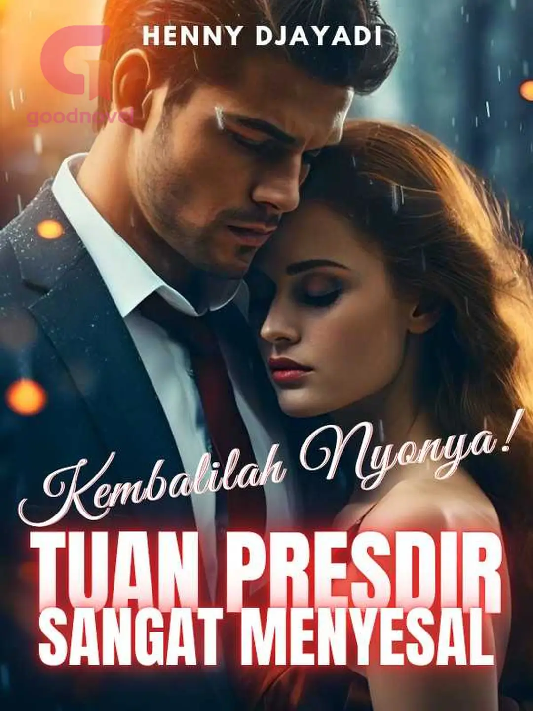 Kembalilah Nyonya! Tuan Presdir Sangat Menyesal - 113. Awal Perubahan Besar Novel & PDF Online ...