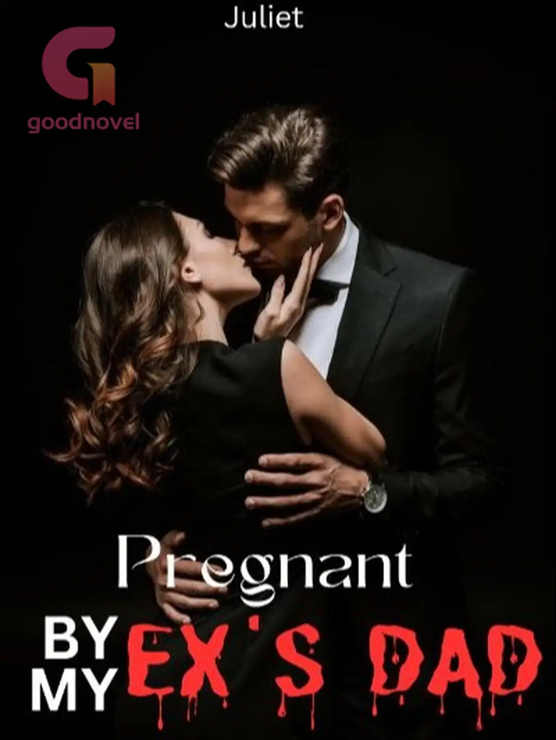Pregnant by my ex's dad - Read Online Free by Juliet Michelle | GoodNovel