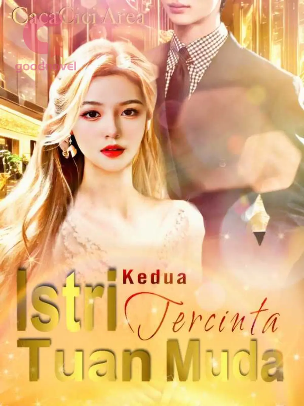 Istri Kedua Tercinta Tuan Muda - ZK 26– Dijemput Suami Novel & PDF Online oleh CacaCici | Baca ...