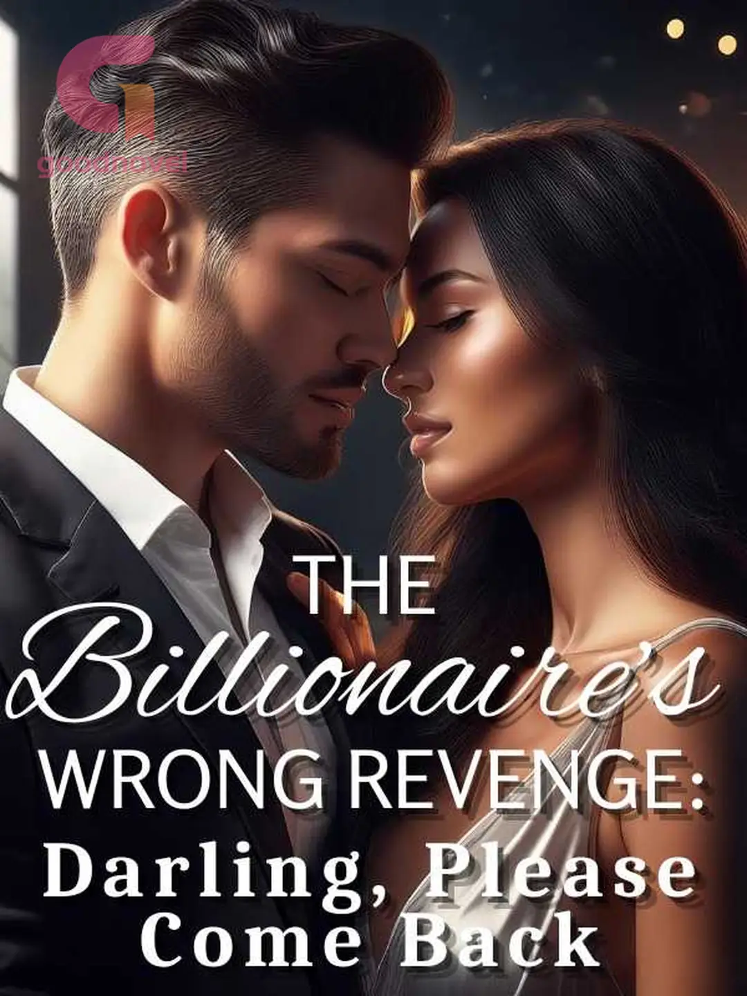 140. Daddy Issues - The Billionaire's Wrong Revenge: Darling, Please Come Back - GoodNovel