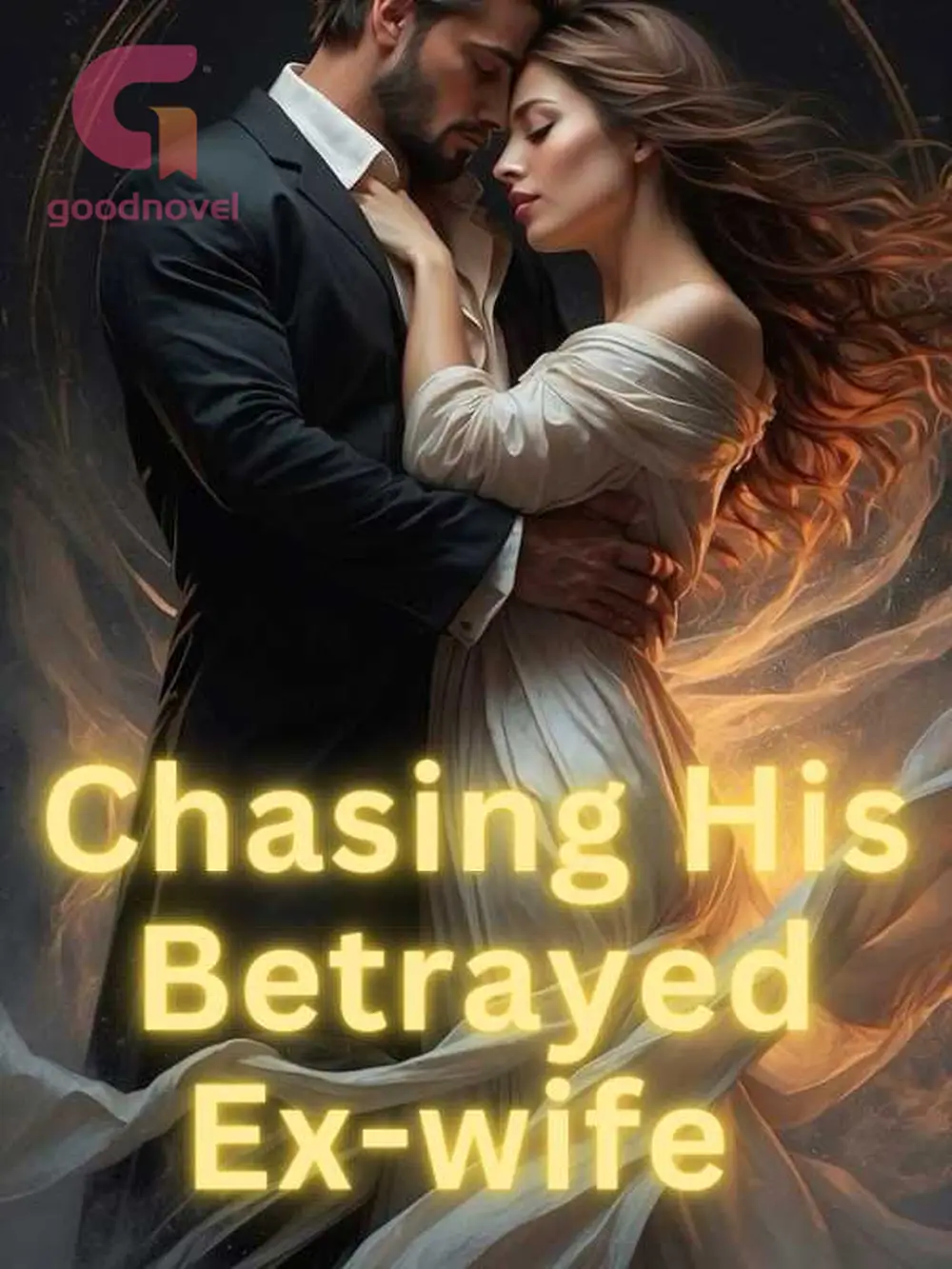 Chapter 88- possessive wife - Chasing His Betrayed Ex-Wife - GoodNovel