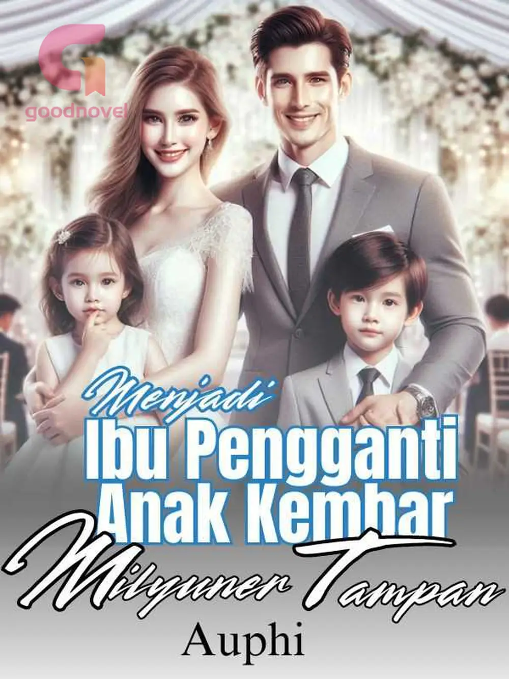 Menjadi Ibu Pengganti Anak Kembar Milyuner Tampan - Lima Menit Novel & PDF Online oleh Auphi ...