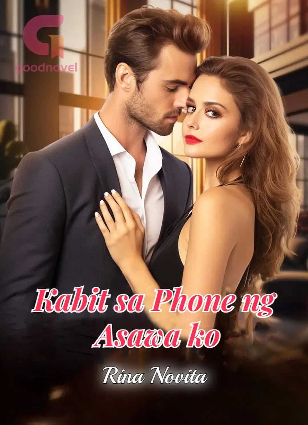 Kabit sa Phone ng Asawa Ko -Basahin Online nang Libre ni Rina Novita | GoodNovel