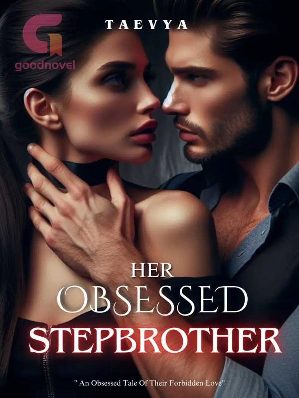 Those Silver Eyes - Her Obsessed Stepbrother - GoodNovel