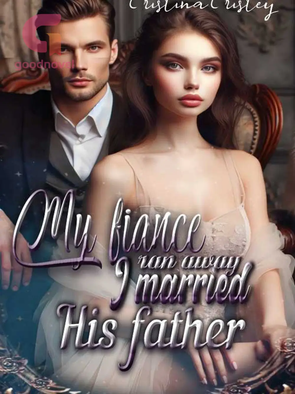 165: Freedom and Punishment - My fiancé ran away, I married his father - GoodNovel