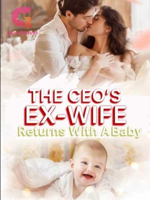 The CEO’s Ex Wife Returns With A Baby PDF & Novel Online by Aire to Read for Free - Romance ...
