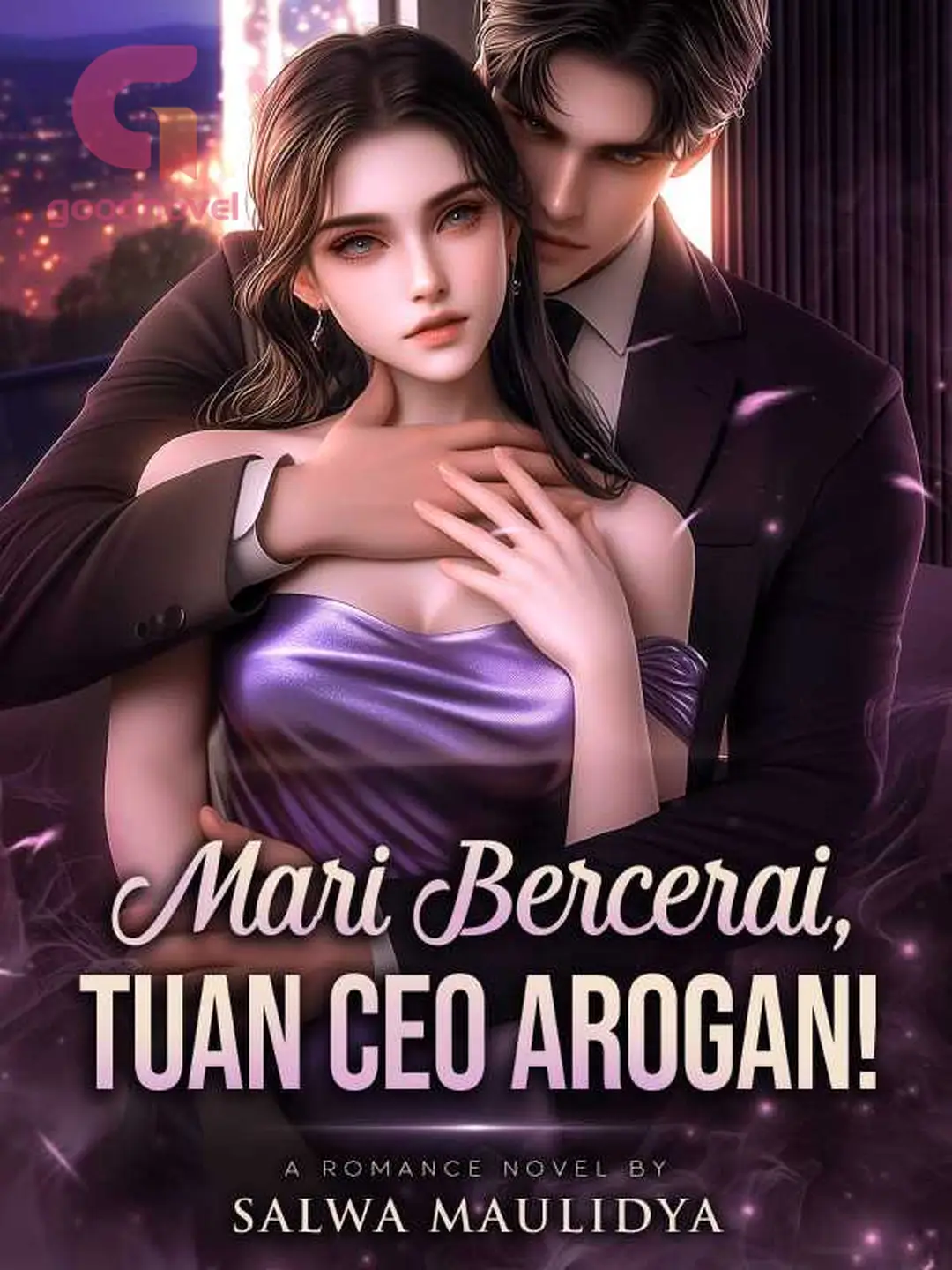 Mari Bercerai, Tuan CEO Arogan! - Bab 7: Keluargamu tidak Setuju! Novel & PDF Online oleh Salwa ...