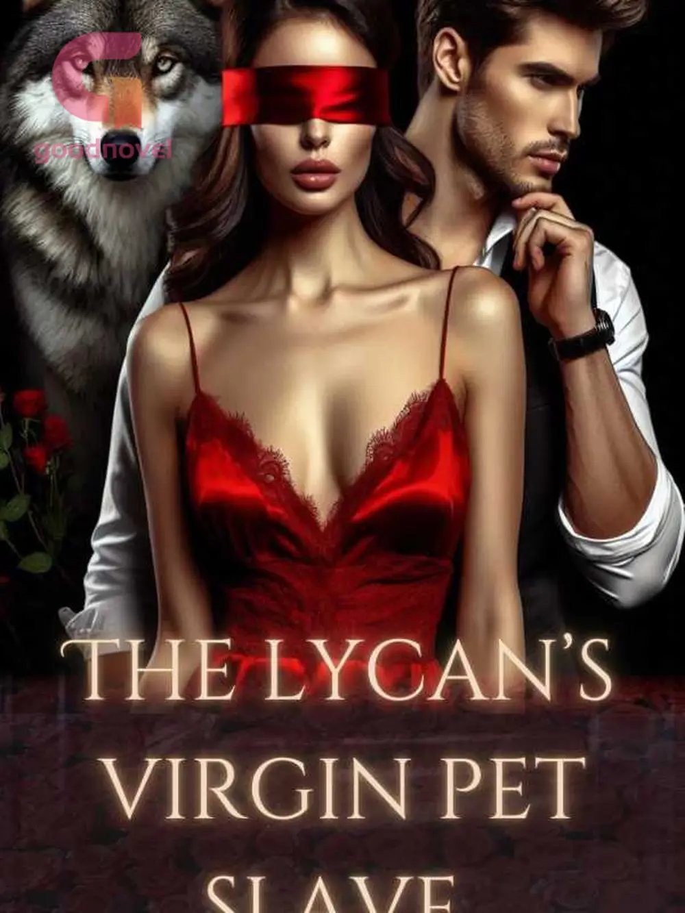 A girl from nowhere - The Lycan kings pet slave - GoodNovel