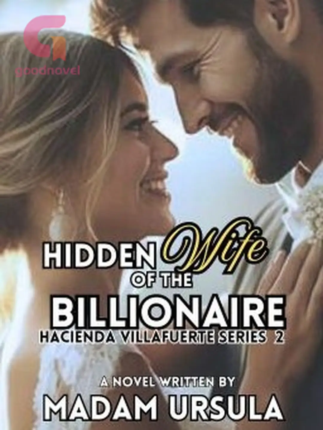 The Hidden Wife of The Billionaire Original Completed - The Hidden Wife Of the Billionaire ...