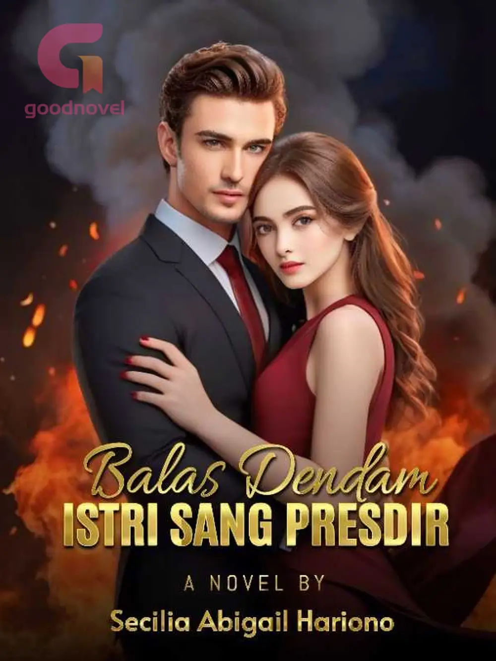 Balas Dendam Istri Rahasia Sang Presdir - Tuan Steven Keadaannya Tak Baik, Nyonya! Novel & PDF ...