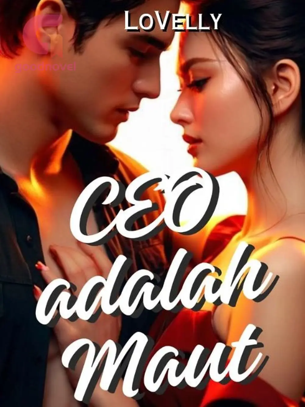 CEO adalah Maut - Bab 49 - Mencintainya Novel & PDF Online oleh LoVelly09 | Baca CEO Cerita per ...