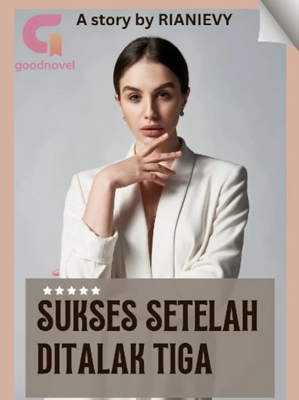 Sukses setelah ditalak Tiga - Cewek agresif Novel & PDF Online oleh Rianievy | Baca Romansa ...