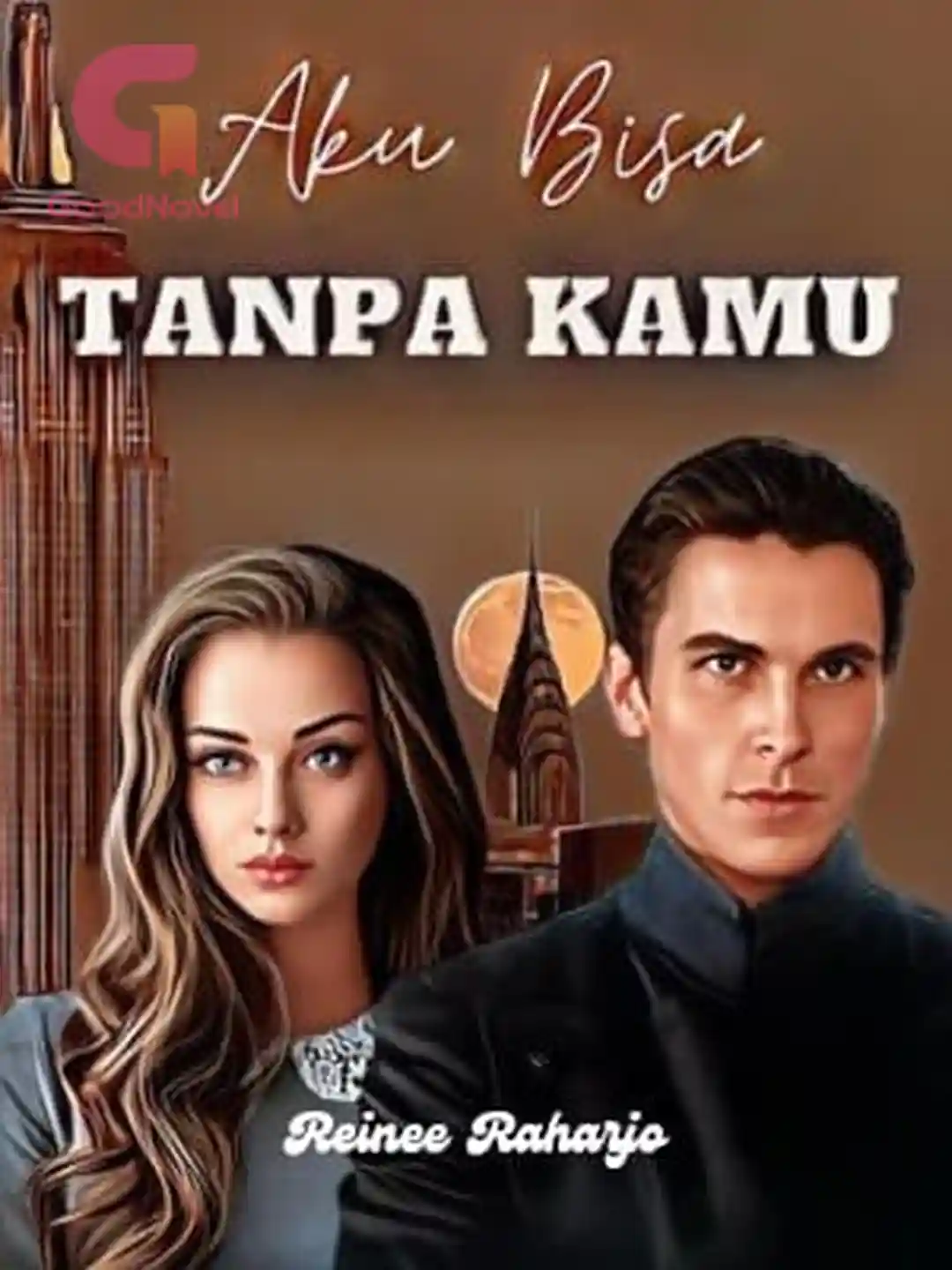 AKU BISA TANPA KAMU - ANCAMAN SI ANAK ANGKAT Novel & PDF Online oleh ...