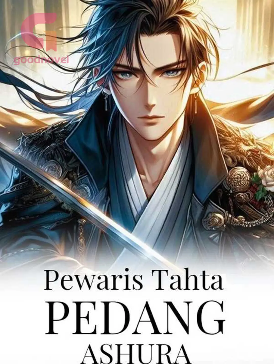 Pewaris Tahta Pedang Ashura oleh Imgnmln Baca Gratis Online - GoodNovel