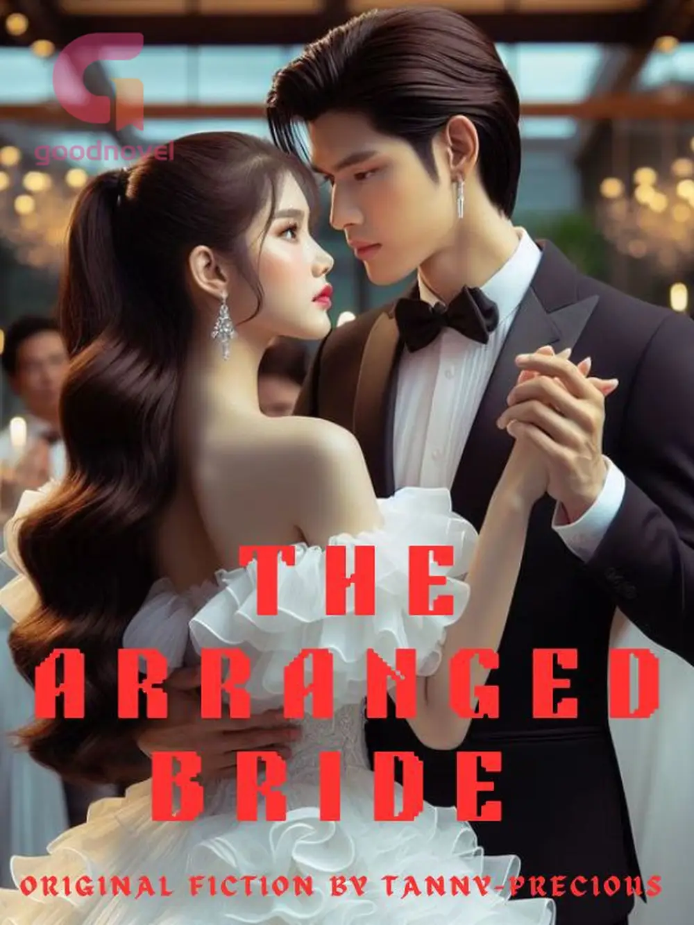 90 - THE ARRANGED BRIDE - GoodNovel
